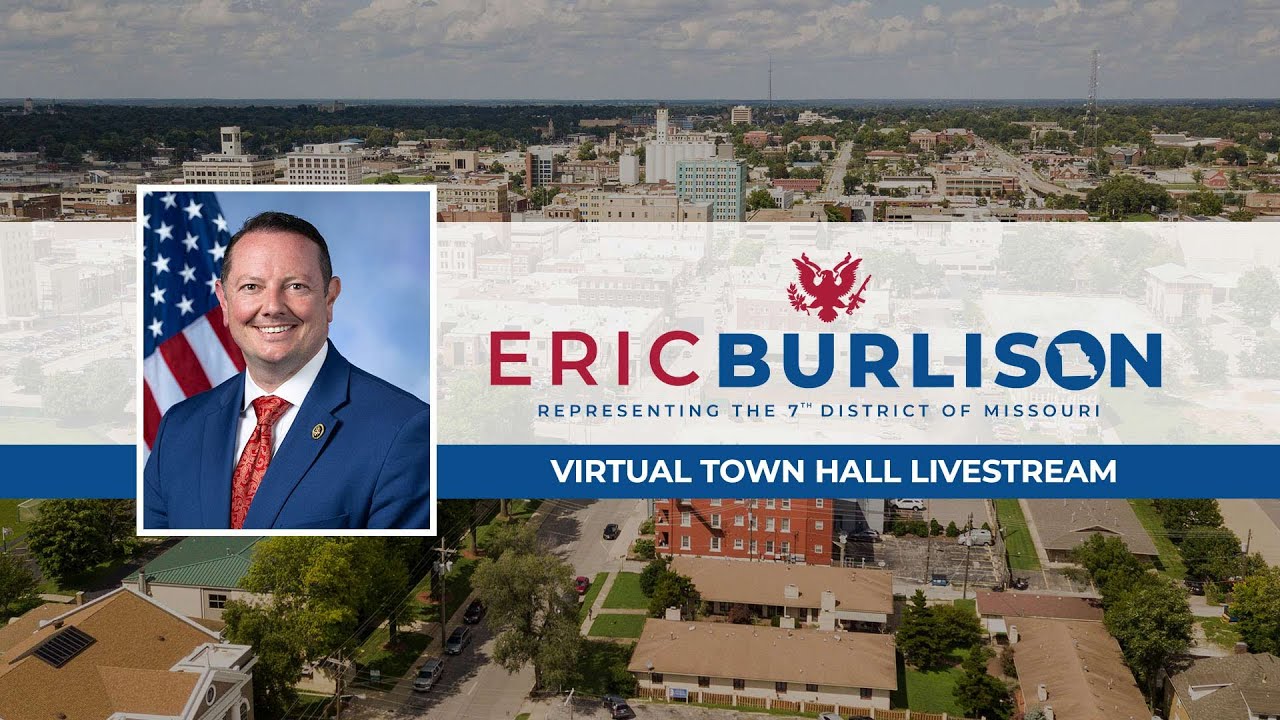 Rep. Eric Burlison Virtual Town Hall