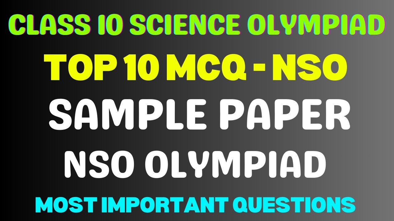 Best MCQ NSO Class 10 Science Olympiad | Class 10th Science - 2023 sample paper #class10science
