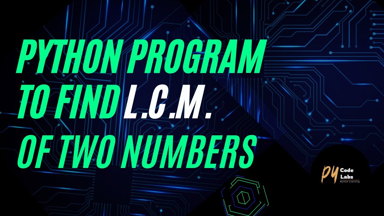 Python program to find LCM of two input numbers #lcm #python