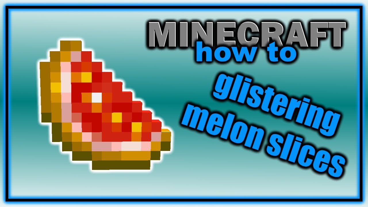 How to Craft, Find, and Use Glistering Melon Slices | Easy Minecraft Tutorial