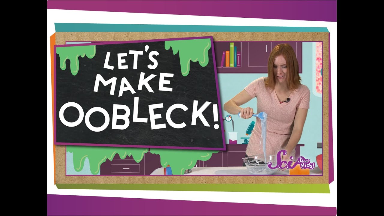 Let's Make Oobleck!