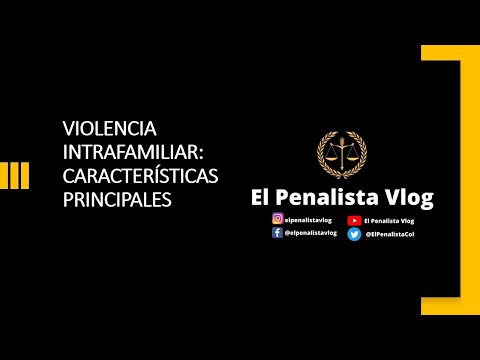 Delito de Violencia intrafamiliar. Explicaciones generales.
