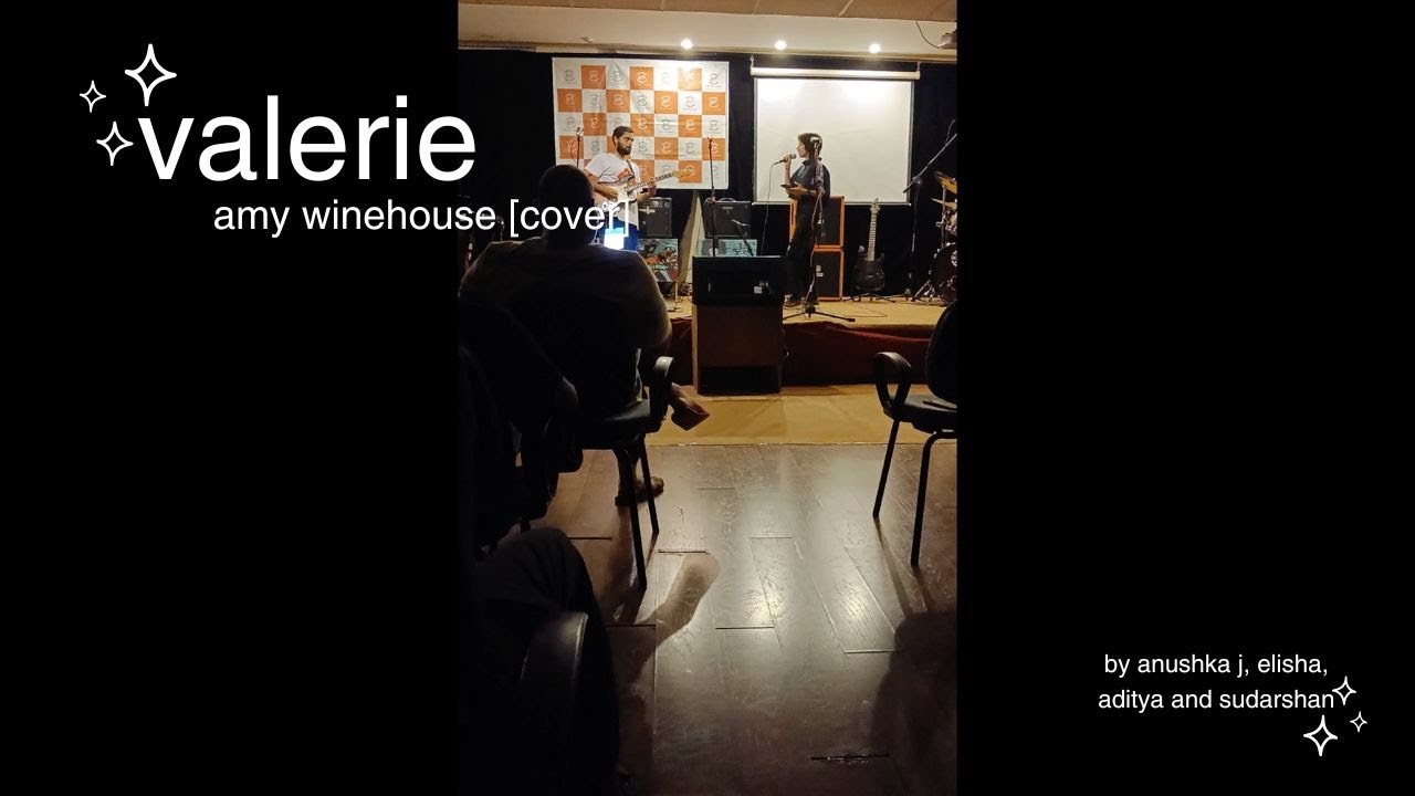 valerie - amy winehouse (live cover) by anushka j, elisha, aditya and sudarshan