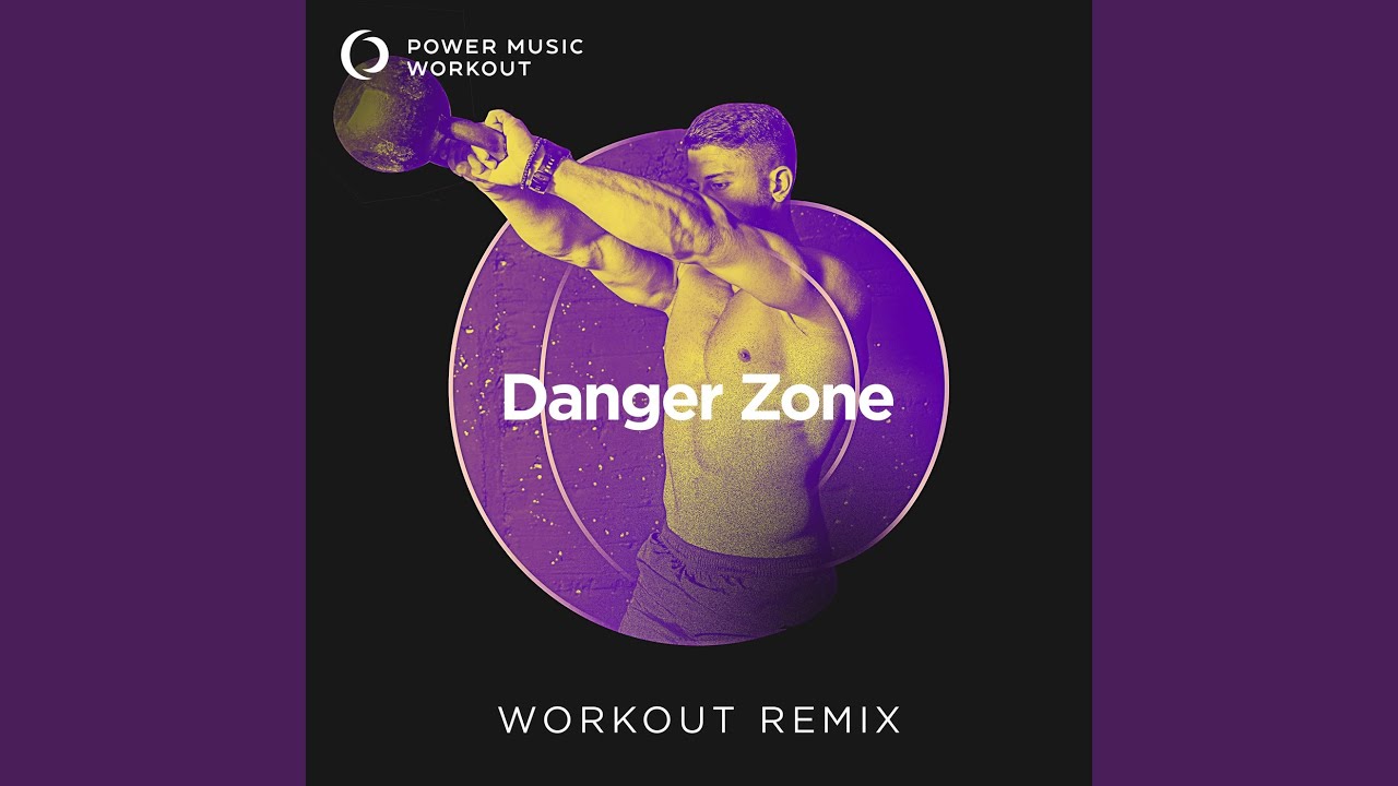 Danger Zone (Extended Workout Remix 128 BPM)