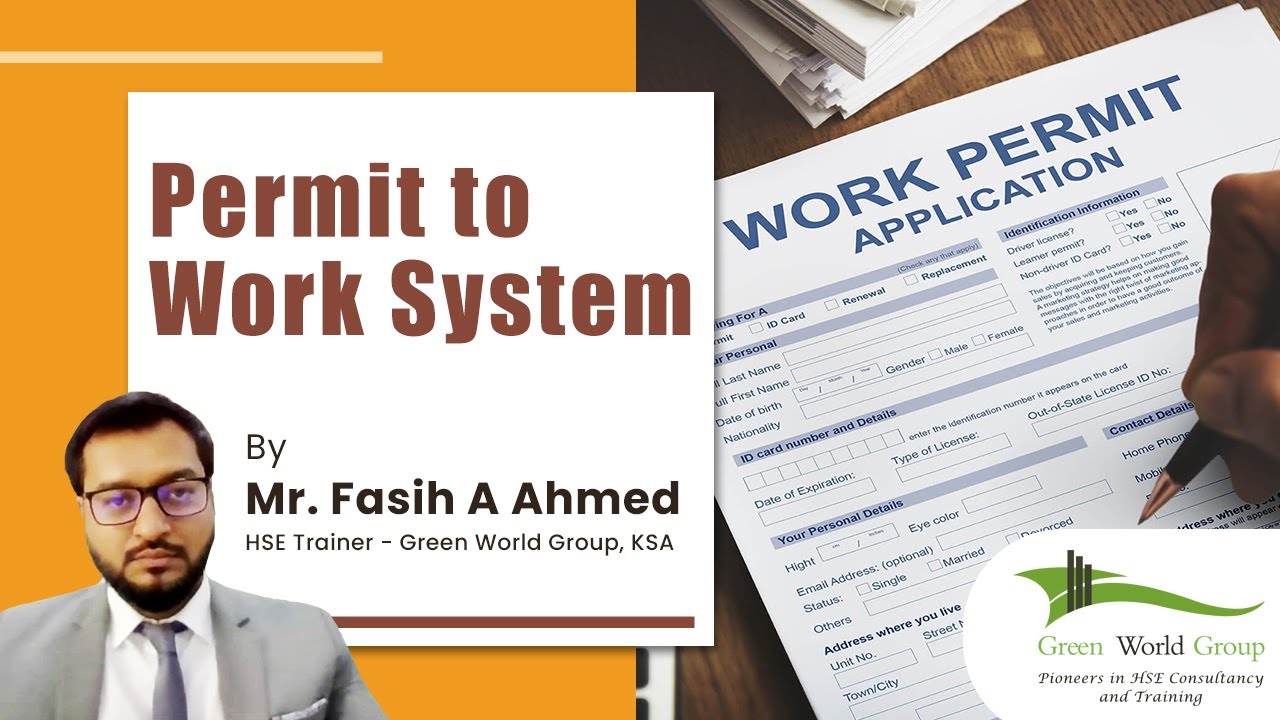 Permit To Work System | Work Permit - Explained By Mr. Fasih A Ahmed | Green World Group