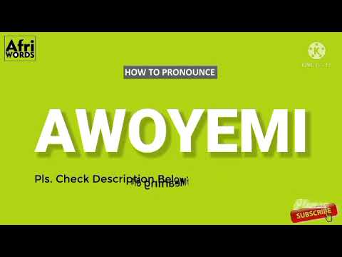 How To Pronounce AWOYEMI