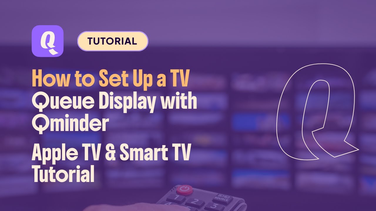 How to Set Up a TV Queue Display with Qminder | Apple TV & Smart TV Tutorial