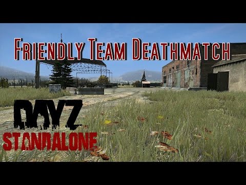 Steam Community :: Video :: DayZ Standalone - Friendly Team Deathmatch