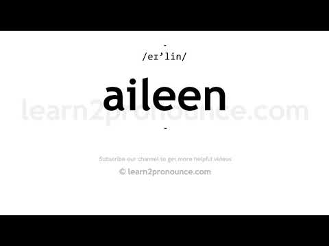 How to pronounce Aileen | English pronunciation