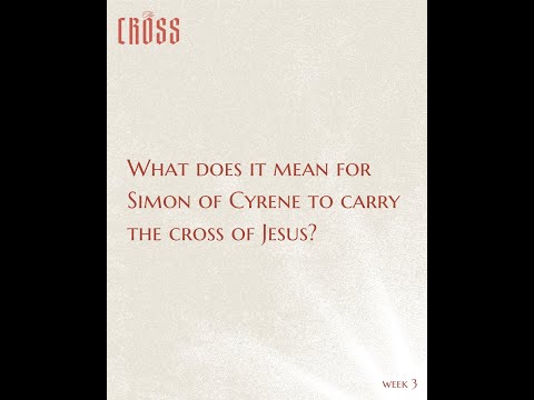 What Does It Mean for Simon of Cyrene to Carry the Cross of Jesus?