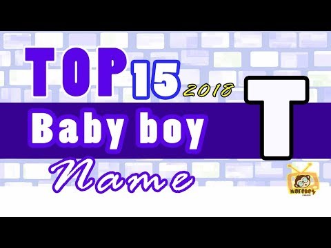 Baby Boy Names Start With T, 2018 's Top15, Unique Baby Names 2018