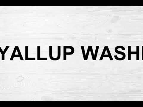 How To Pronounce Puyallup Washington
