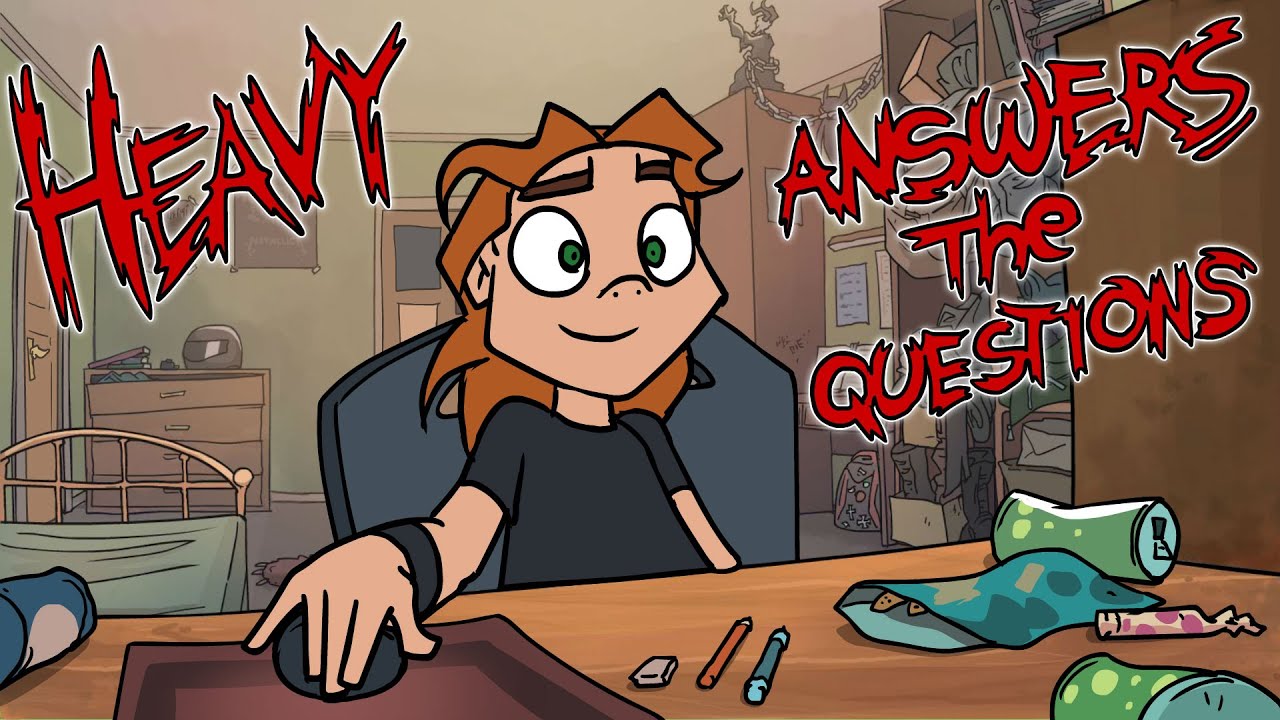 Heavy answers the questions.