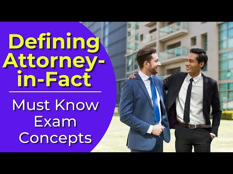 Attorney-in-Fact: Who is that? Real estate license exam questions.