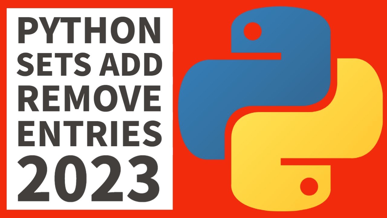 Python Sets - Add Remove Entries 2023