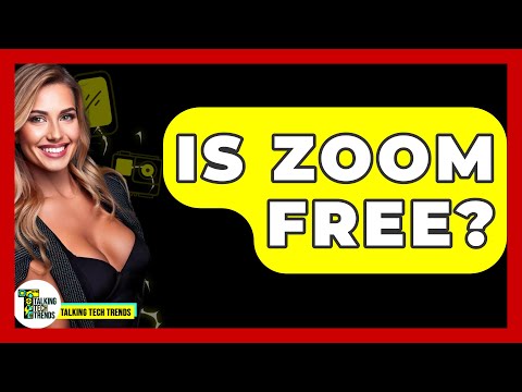 Is Zoom Free? - Talking Tech Trends
