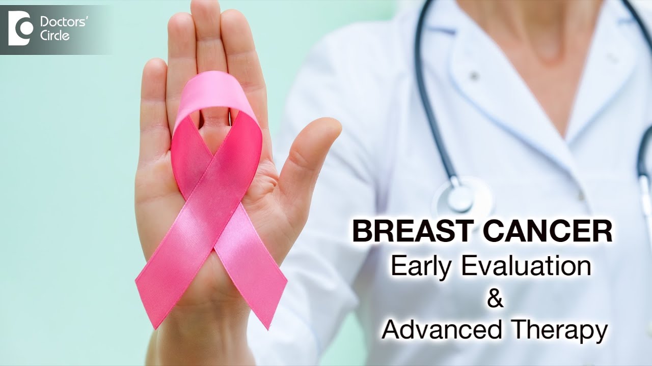 How is Breast Cancer  treated with today’s Advanced Therapy? - Dr. Mangesh P Kamath| Doctors' Circle