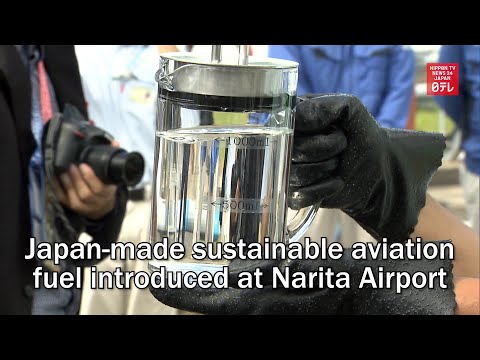 Japan-made sustainable aviation fuel introduced at Narita Airport