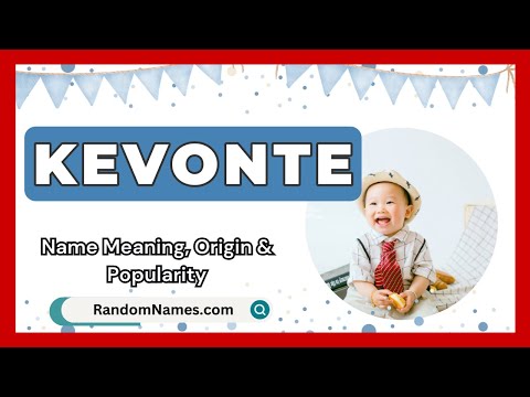 Kevonte - Baby Boy Name Meaning, Origin & Popularity - RandomNames.com
