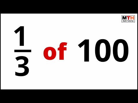 What is 1/3 of 100? (one third of 100)