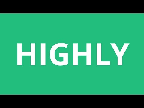 How To Pronounce Highly - Pronunciation Academy