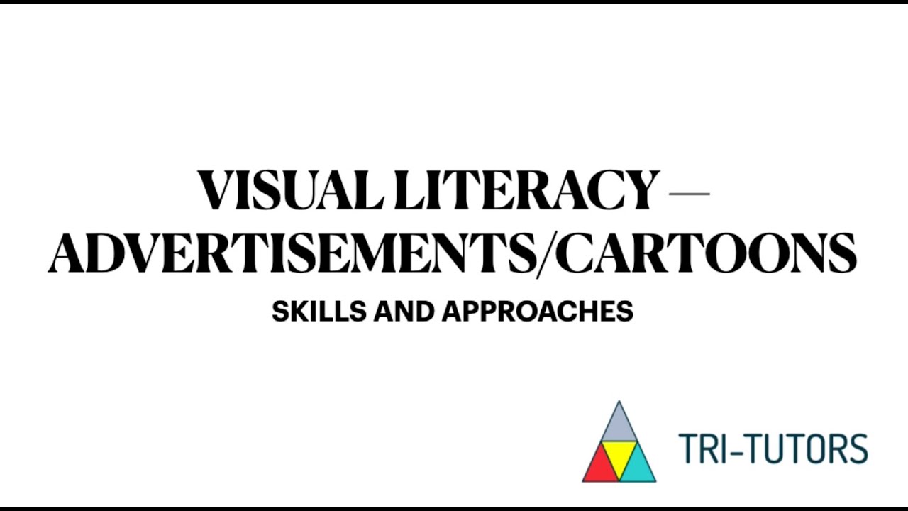 Visual Literacy - Advertisements and Cartoons - Skills and Approaches -- English Paper 1