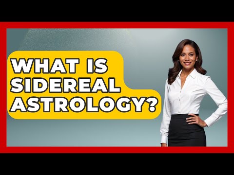 What Is Sidereal Astrology? - Astrology Awakening
