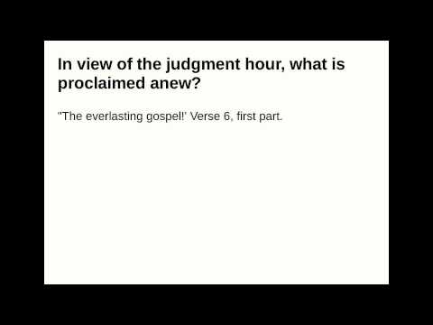 In view of the judgment hour, what is proclaimed anew?