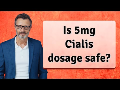 Is 5mg Cialis dosage safe?