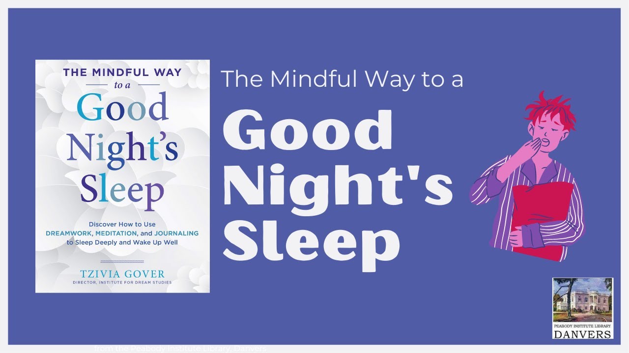The Mindful Way to a Good Night's Sleep | Peabody Institute Library, Danvers