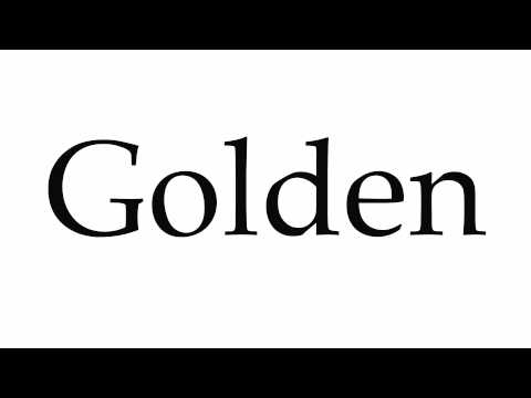 How to Pronounce Golden