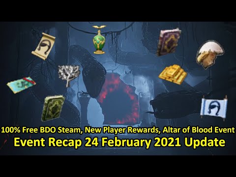 100% Free BDO Steam, New Player Rewards, Altar of Blood Event (Event Recap 24 February 2021)