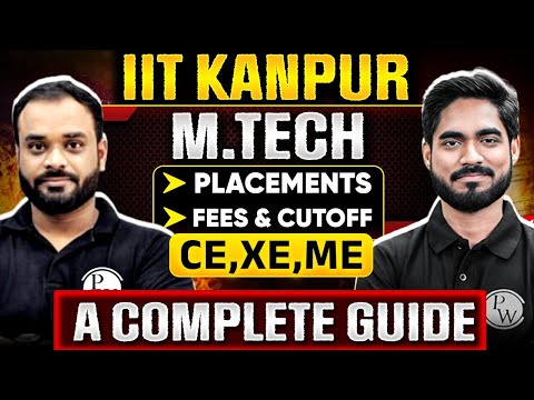 IIT Kanpur M.Tech Placements, Fees And Cutoff | CE | ME | XE Branch | Complete Guidance