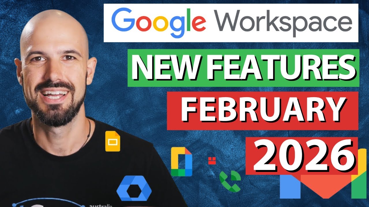 What's NEW in Google Workspace? | February 2026 New Updates Summary