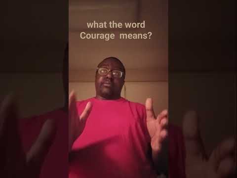 what the word Courage means? #interestingfacts #courage #couragemotivation #inspiration #knowledge