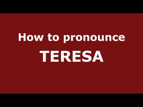 How to Pronounce TERESA in Spanish - PronounceNames.com
