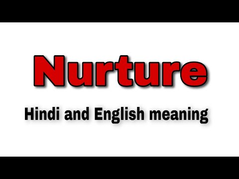Nurture meaning in hindi and english