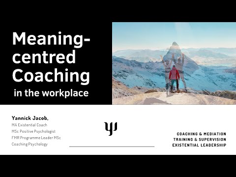 Meaning-centred Coaching in the Workplace - Yannick Jacob @Workplace Coaching Summit 2021