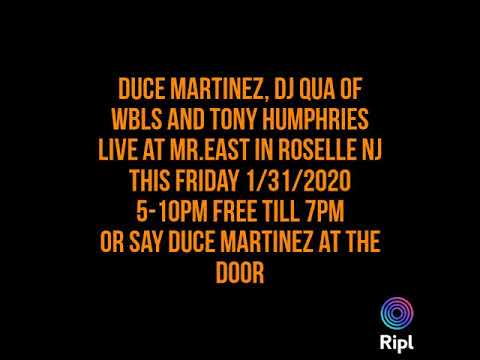 Duce Martinez, DJ Qua of Wbls and Tony Humphries live at Mr.East in Roselle Nj this Friday 1/31/202…