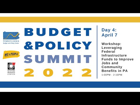 Workshop: Leveraging Federal Infrastructure Funds to Improve Jobs and Community Benefits in PA