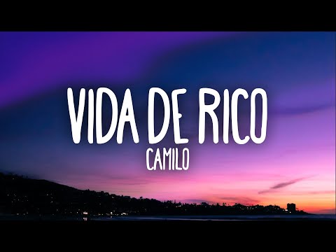 Camilo - Vida de Rico (Letra/Lyrics)
