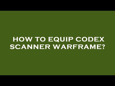 How to equip codex scanner warframe?
