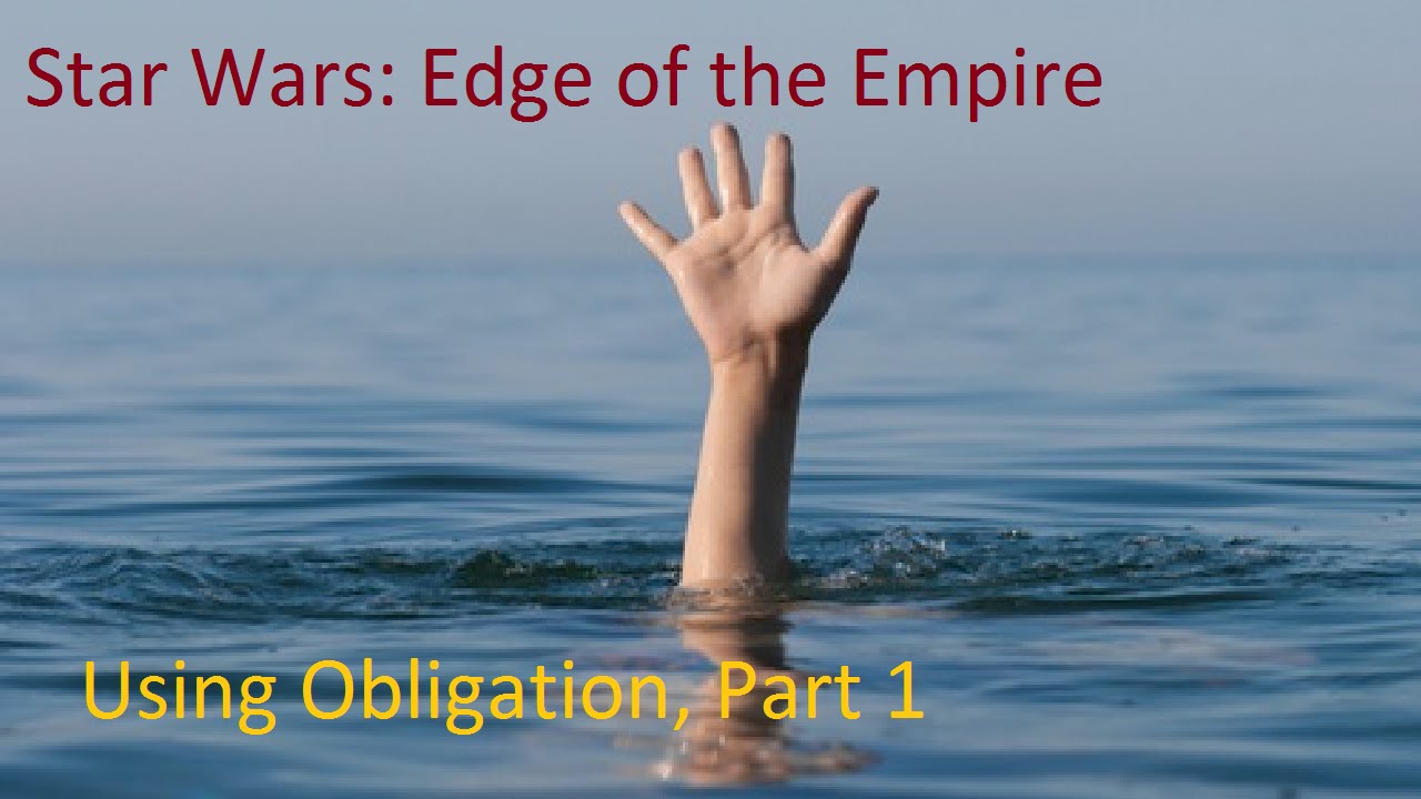 Star Wars Edge of the Empire: Using Obligation Part 1
