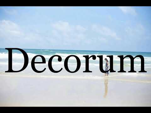 How To Pronounce Decorum🌈🌈🌈🌈🌈🌈Pronunciation Of Decorum