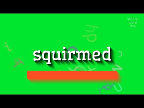 How to say "squirmed"! (High Quality Voices)