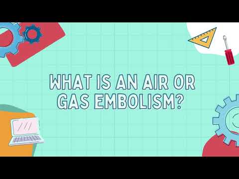 What is An air or gas embolism