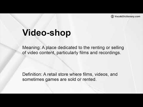 Video-shop Meaning