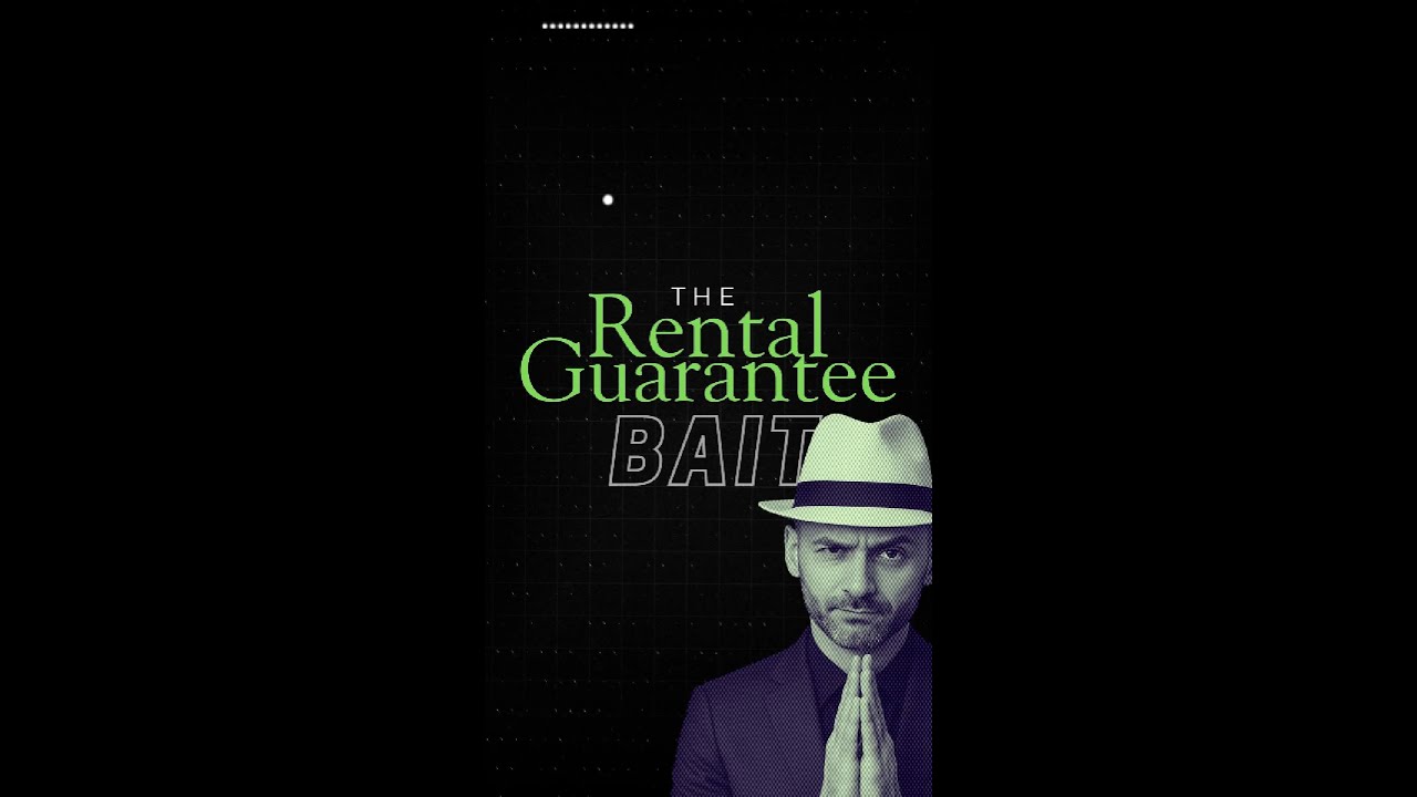 The Rental Guarantee Bait - Lipstick on a Pig.mp4