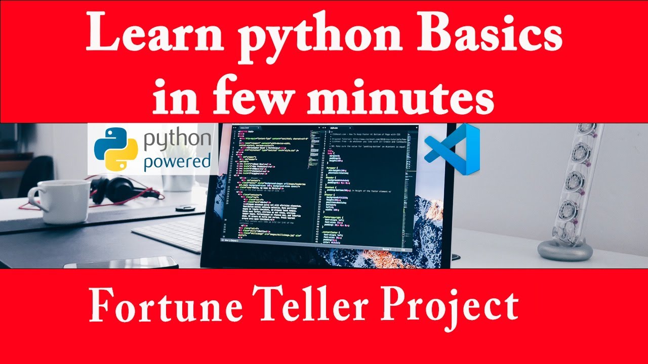 Python basics in few minutes with practical programs. Creating fortune teller with visual code 2022