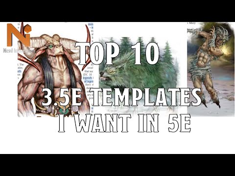 Top 10 D&D 3.5e Templates I Want in 5e | Nerd Immersion